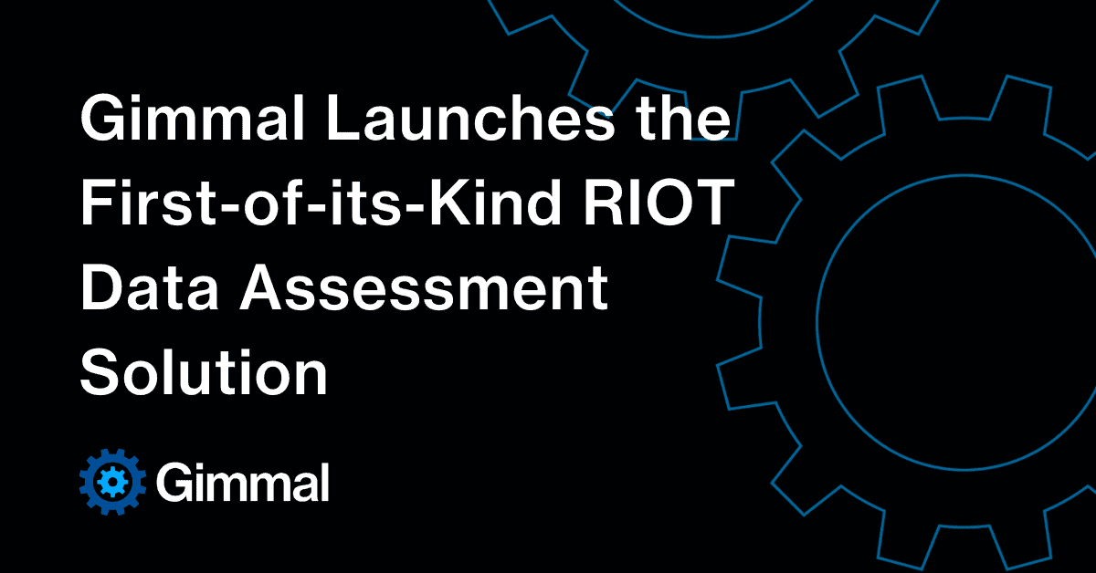 Gimmal Launches the First-of-its-Kind RIOT Data Assessment Solution ...